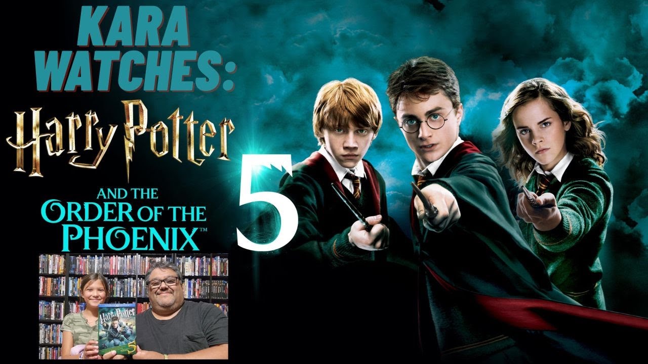 Kara Watches: Harry Potter and the Order of the Phoenix (2007) - YouTube