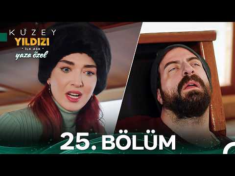 Kuzey Yıldızı İlk Aşk - Yaza Özel ☀️ 25. Bölüm