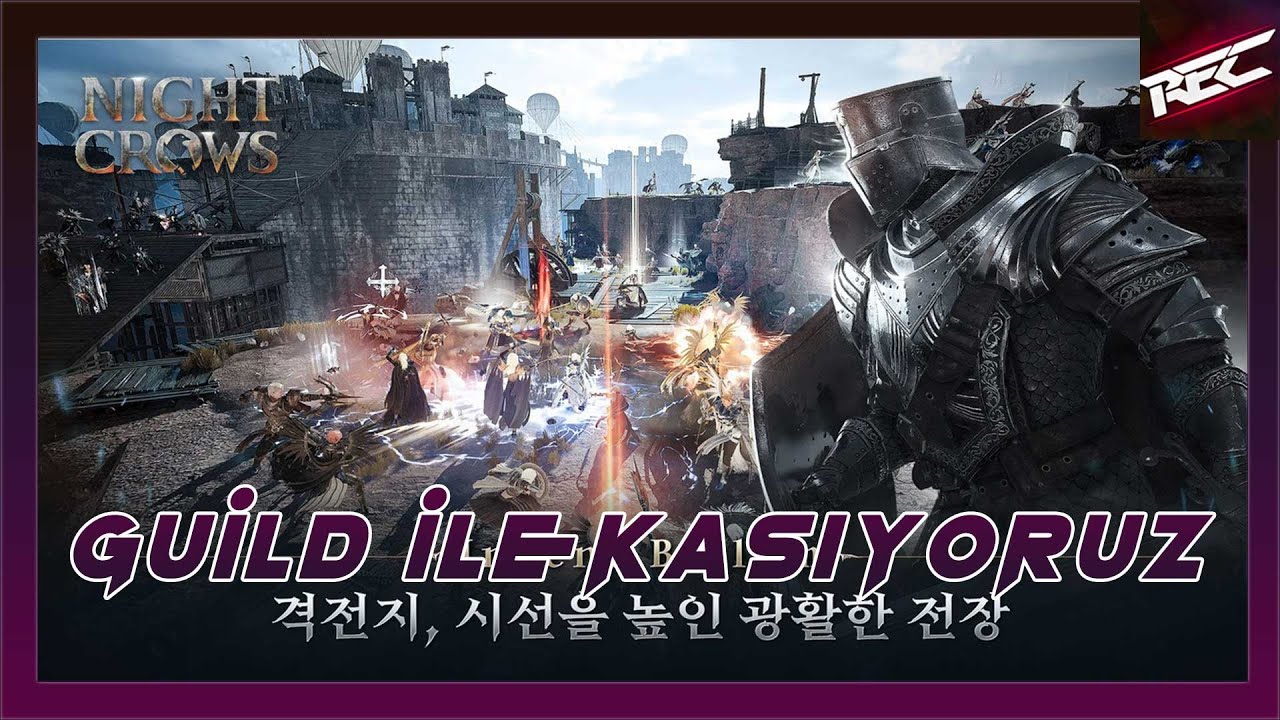 Night Crows Canlı Oynanış (Gameplay 12) [Guild ile Kasıyoruz] - RecLast ...