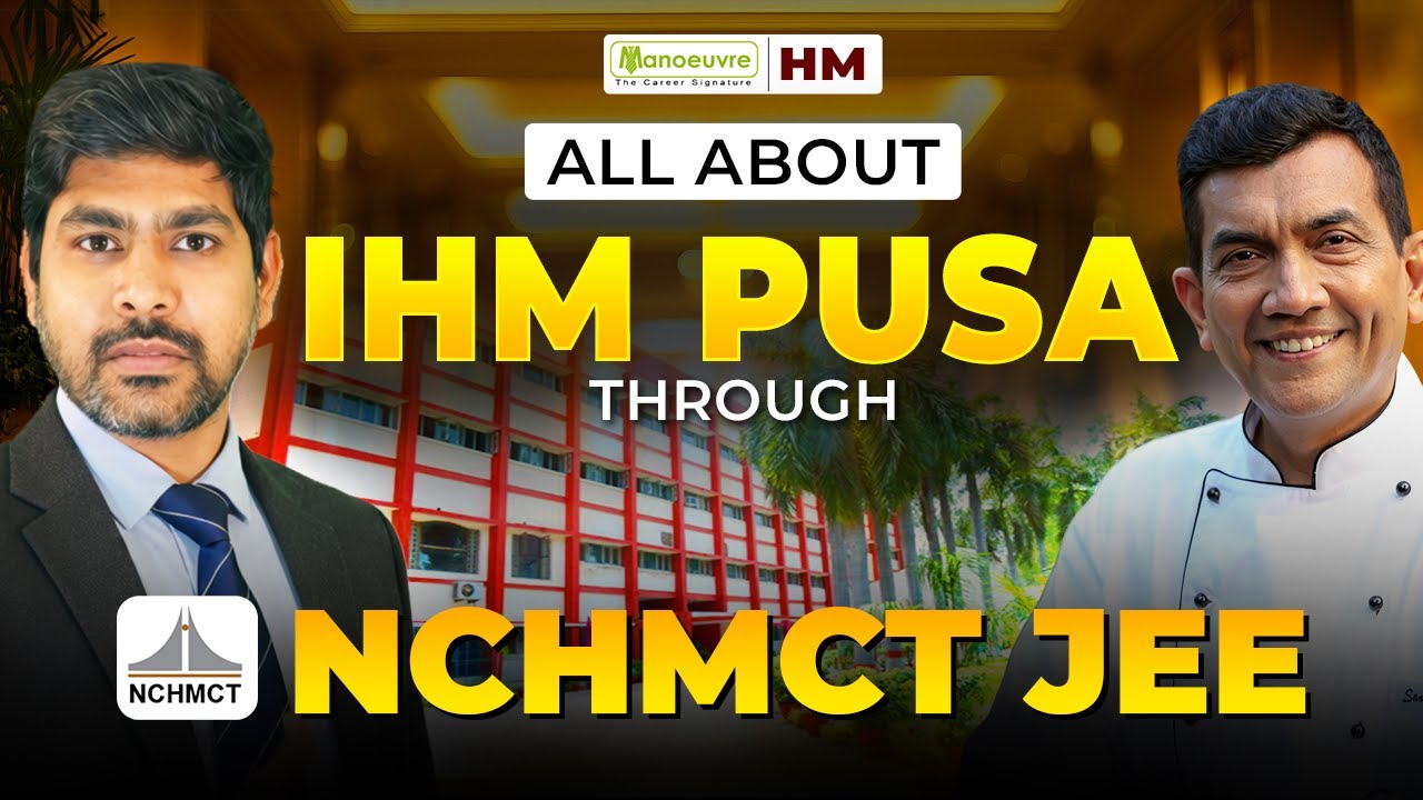 All You Need To Know About IHM PUSA Through NCHMCT JEE | Complete Info ...
