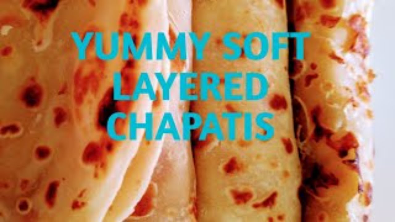 HOW TO MAKE SUPER SOFT LAYERED CHAPATIS WITH ROUND SHAPE - YouTube