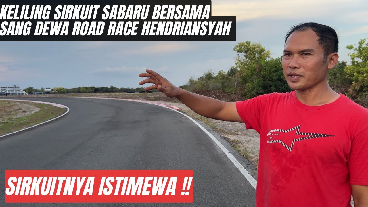 Cek Sirkuit Sabaru Palangkaraya Bersama Sang Dewa Road Race ...