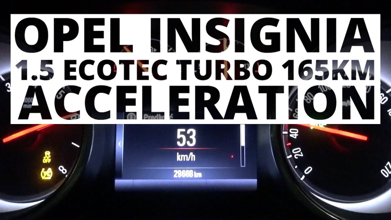 Opel Insignia 1.5 Ecotec Turbo 165 KM (MT) - acceleration 0-100 km/h ...