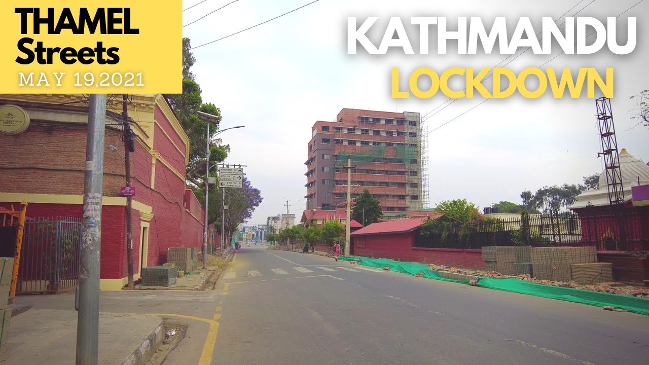 Kathmandu Lockdown Scene in Thamel Streets on Day 21(Tourists Area ...