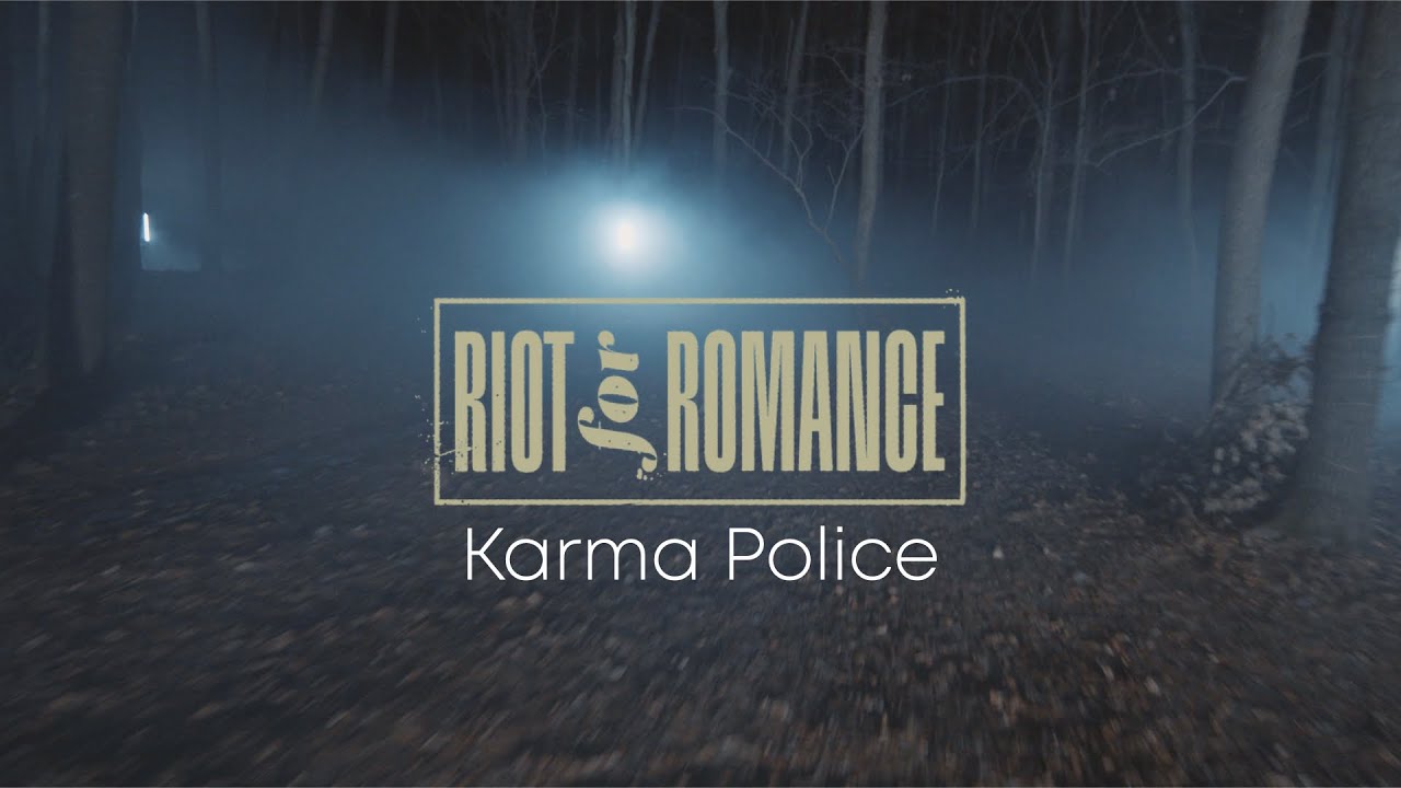 Karma Police - Riot For Romance - YouTube