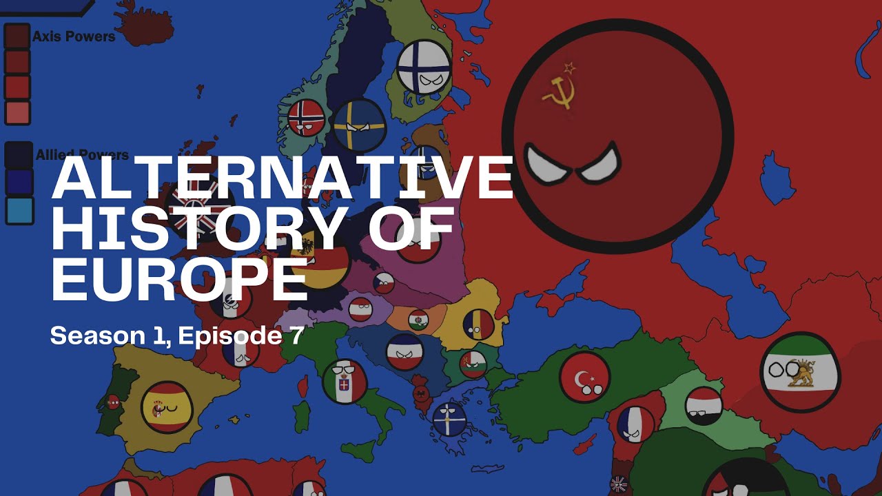 Alternative History Of Europe Episode 07: A Second World War - YouTube