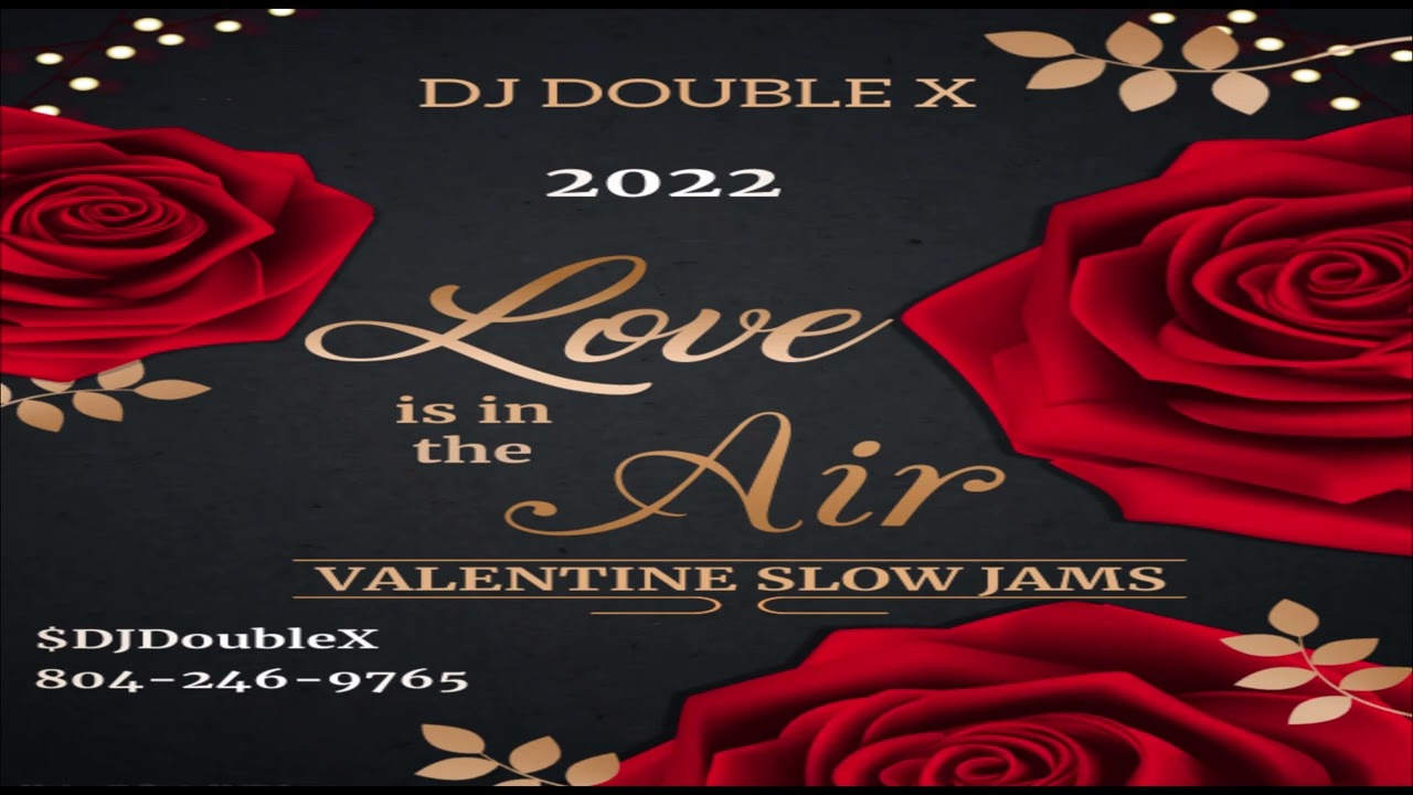 DJ DOUBLE X 2022 VALENTINE SLOW JAMS - YouTube