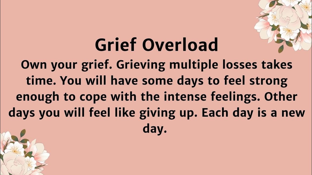 Grief Overload - Cumulative Grief - YouTube