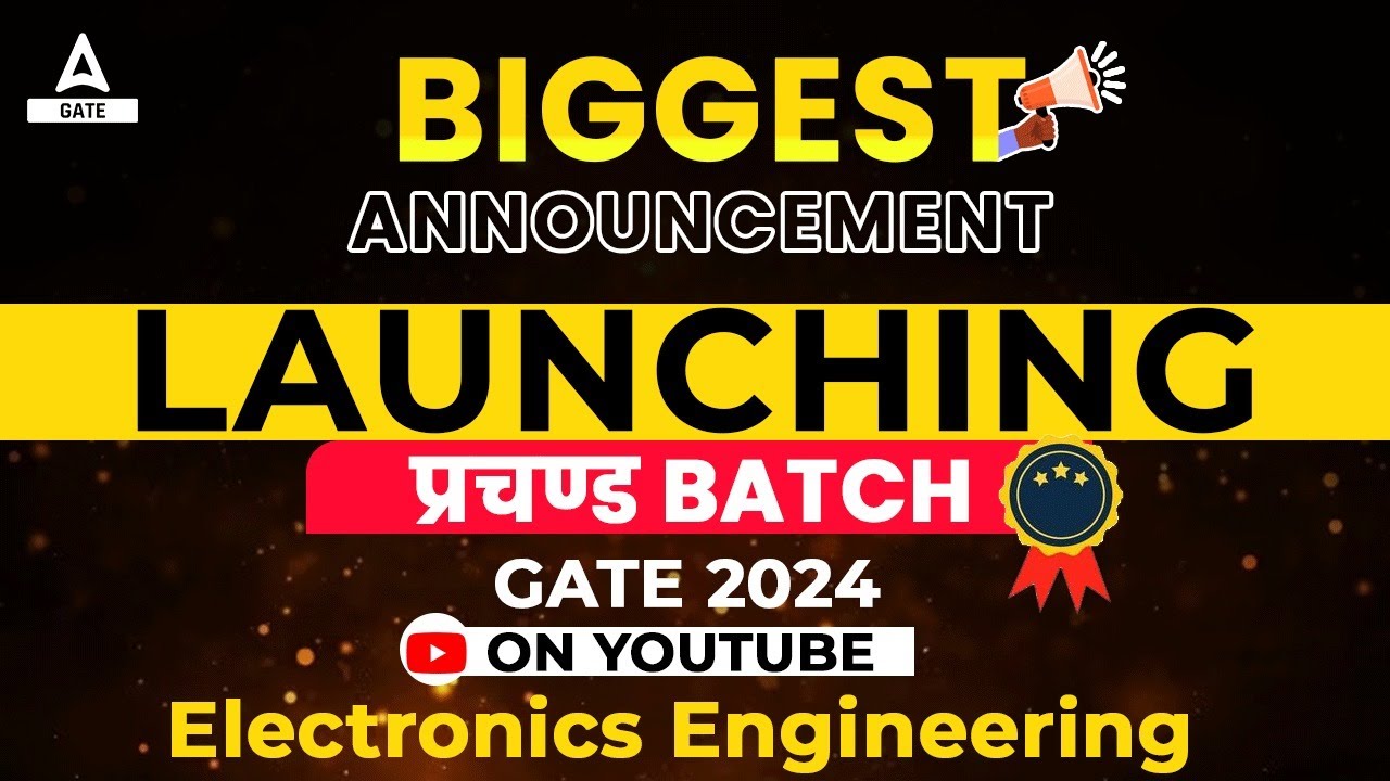 BIGGEST ANNOUNCEMENT LAUNCHING GATE 2024 BATCH ON YOUTUBE: Electronics ...