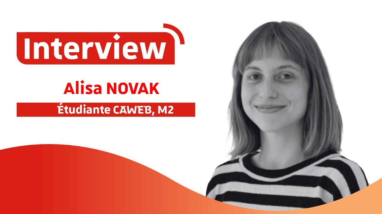 Interview CAWEB : Alisa Novak, étudiante en M2 - YouTube