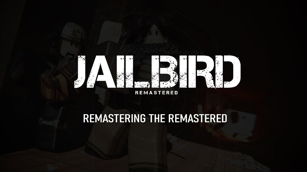 Jailbird Update - Remastering The Remastered - YouTube