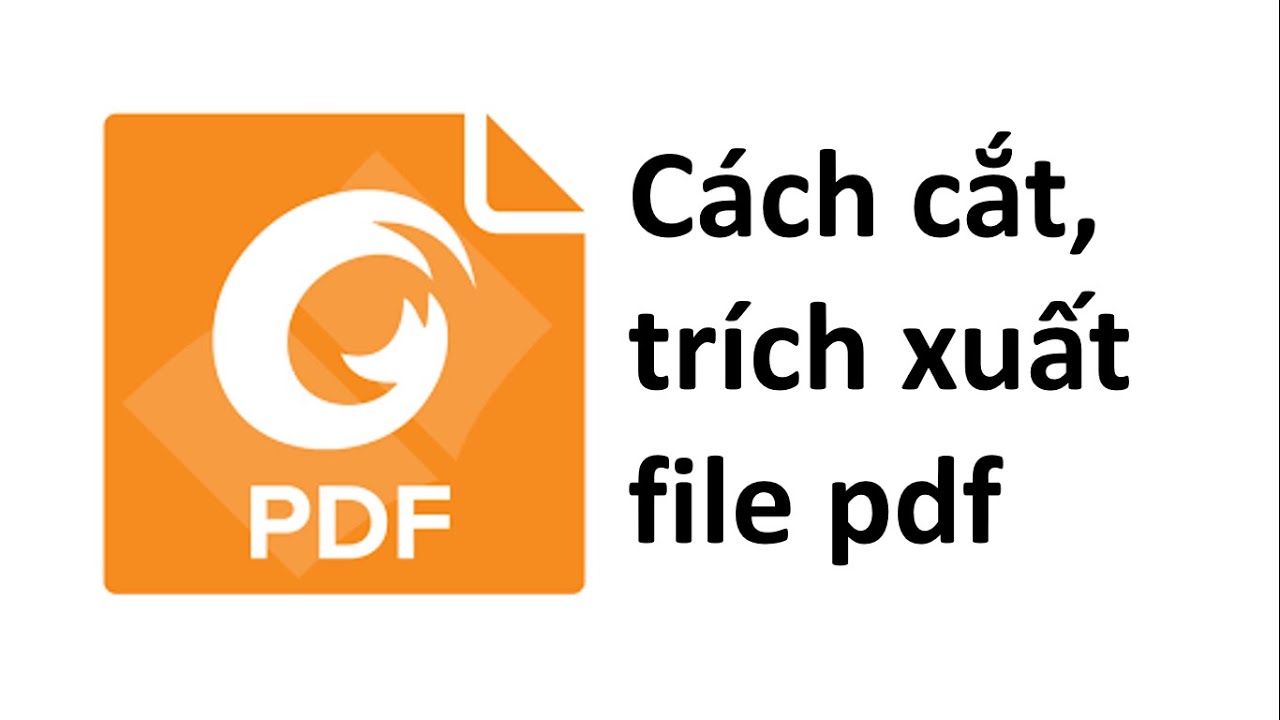Cách cắt, trích xuất file pdf bằng phần mềm Foxit Reader - YouTube