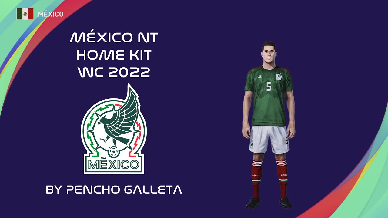 MÉXICO NT HOME KIT WC 2022 / SELECCIONES / PES 2021 / PS4 - YouTube