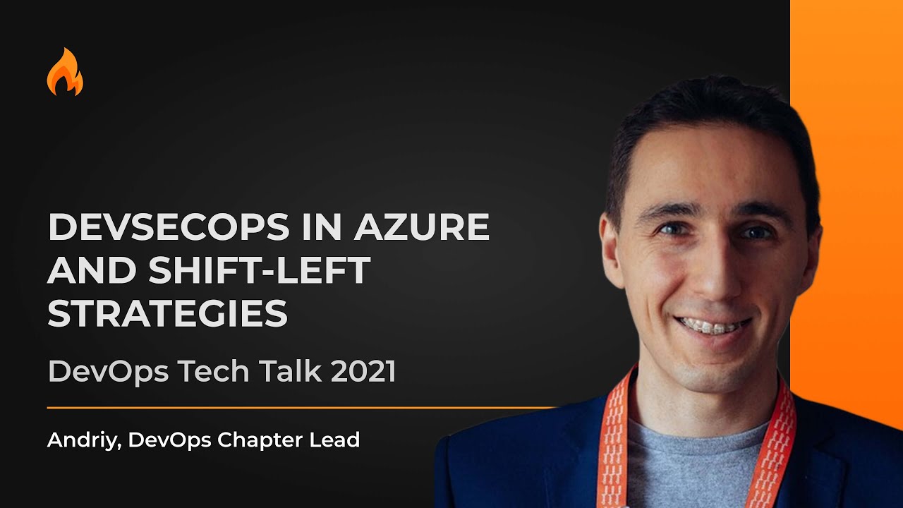 DevSecOps in Azure and Shift-left Strategies | DevOps Tech Talk 2021 [Ukranian] - YouTube