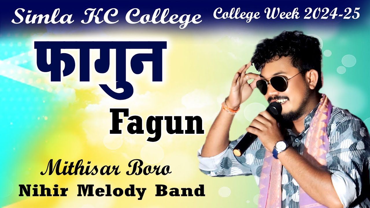 Fagun Fagun ll Mithisar Boro KC College Simla ll College Week 2024-25 ...