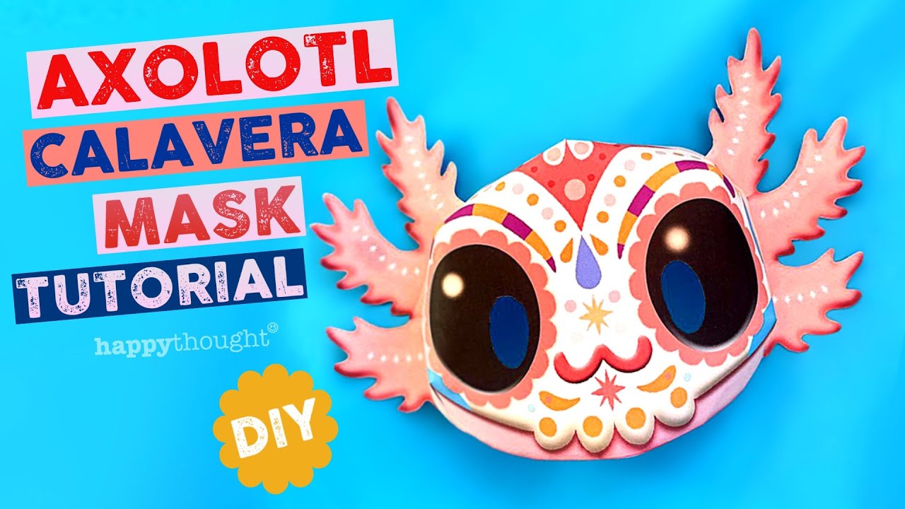 Calavera axolotl mask templates. DIY 3D paper mask. Calavera axolotl ...