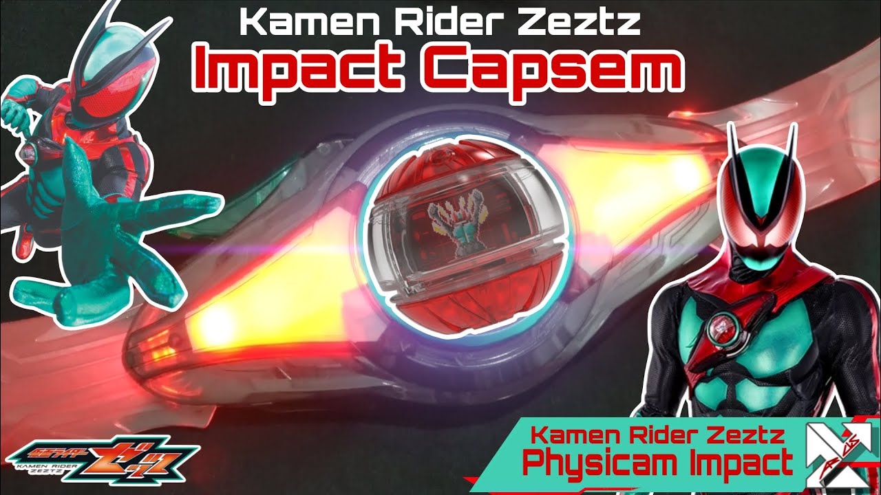 ZEZTZ | IMPACT CAPSEM [ZEZTZ PHYSICAM IMPACT] (HENSHIN SOUND) - KAMEN ...