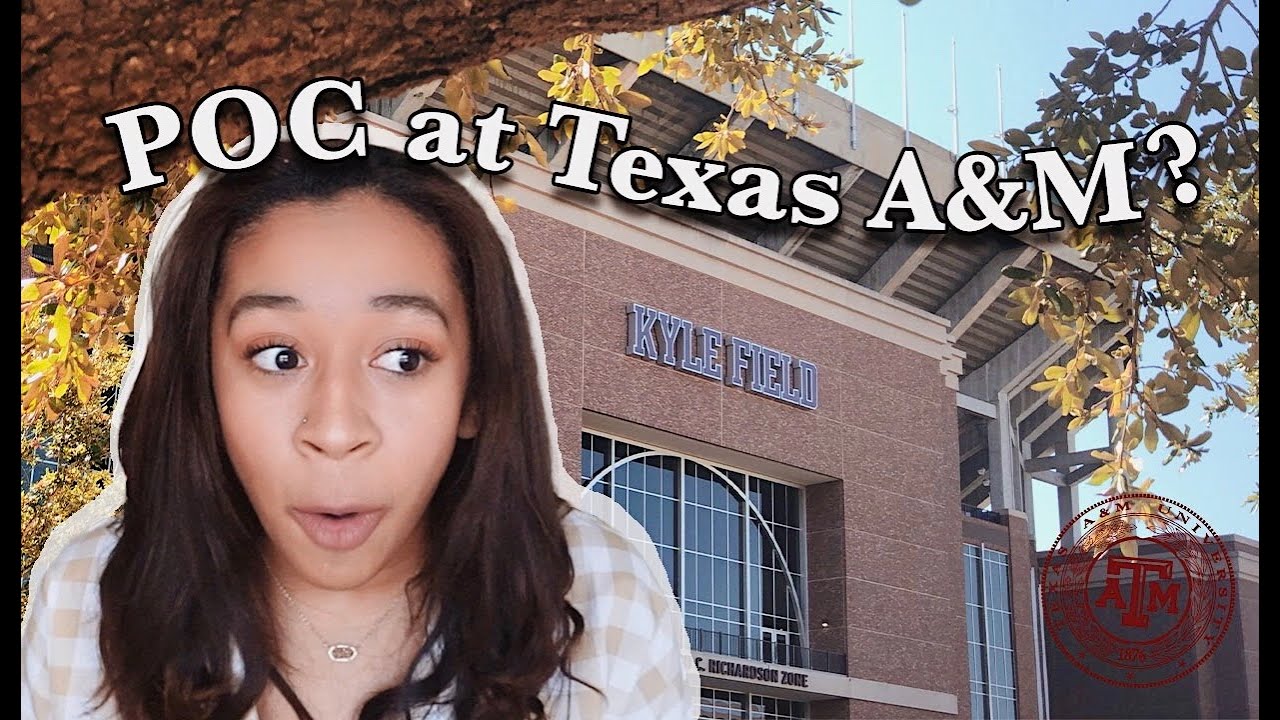 What it's Like to be a POC at a College in the South | Texas A&M ...