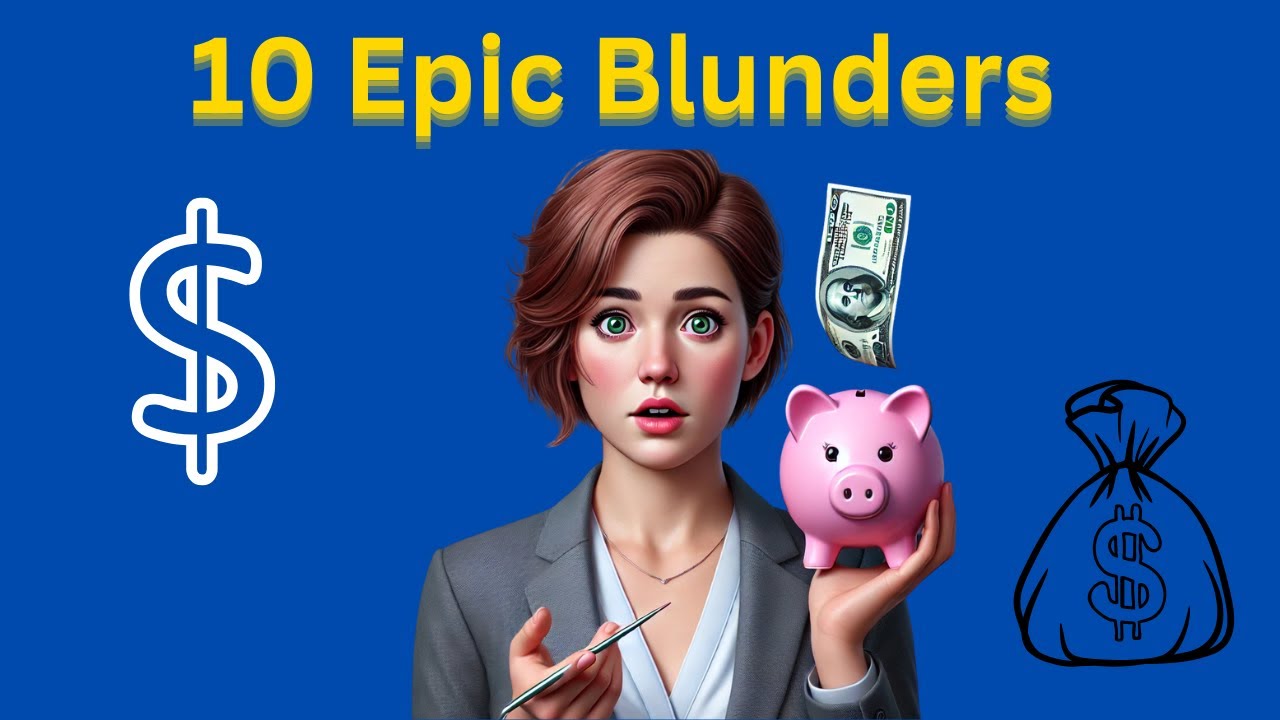 10 Epic Blunders Sabotaging Your Wealth - YouTube