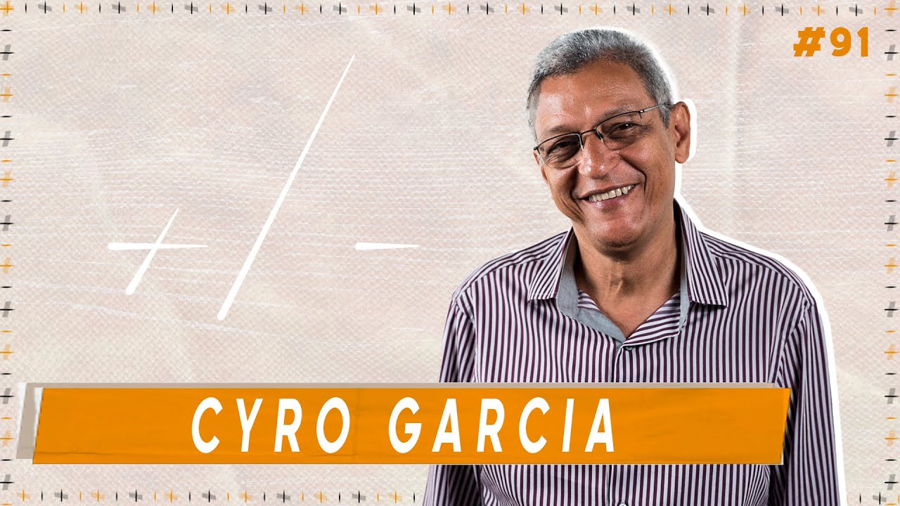 CYRO GARCIA (PRÉ CANDIDATO A GOVERNO DO RJ) ll +/- Podcast ll #91 - YouTube