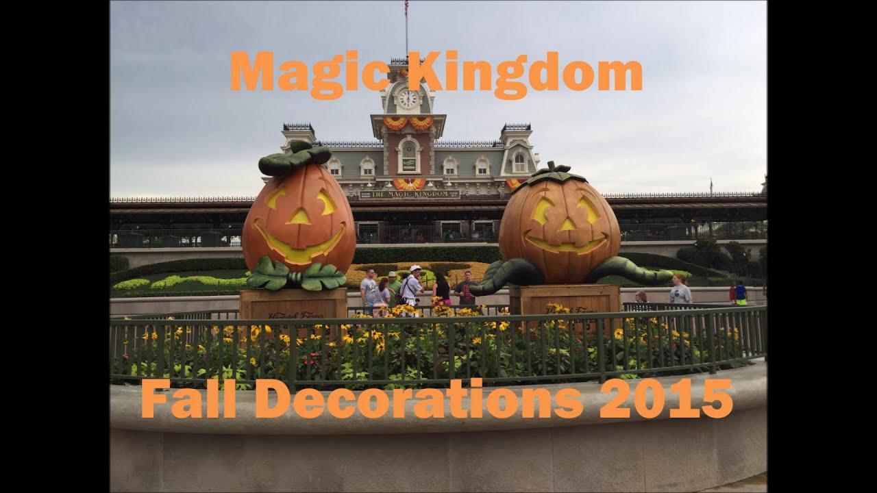 Magic Kingdom | Fall Decorations 2015 - YouTube