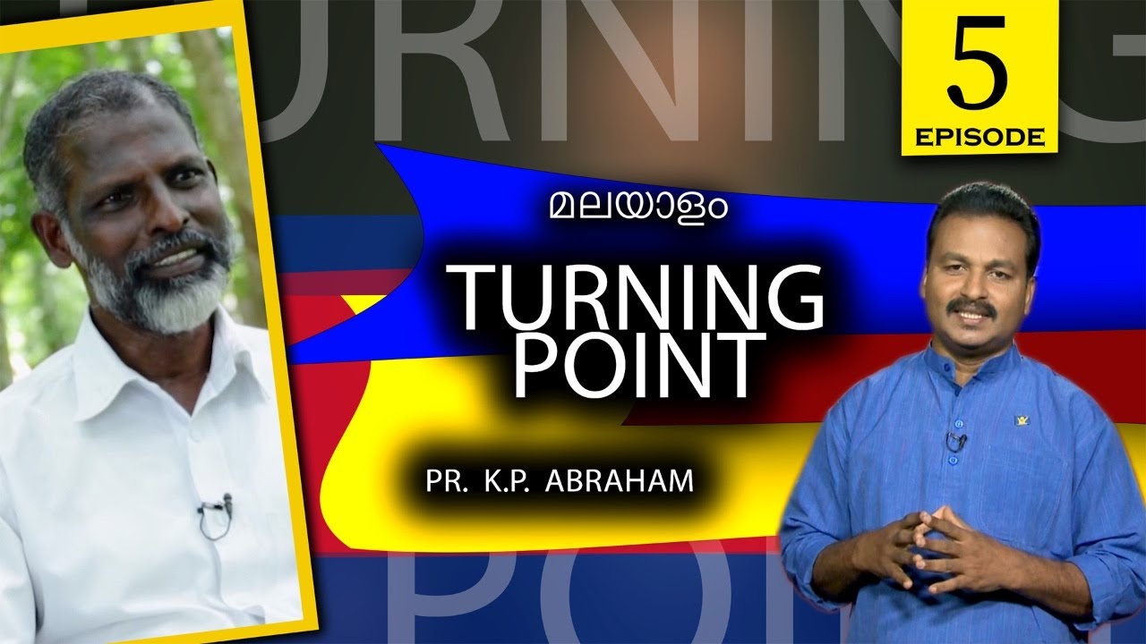 05 Turning Point | K.P. Abraham - YouTube
