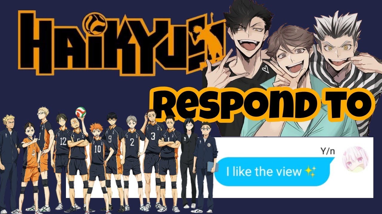Haikyuu text - responding to " I like the view " - YouTube