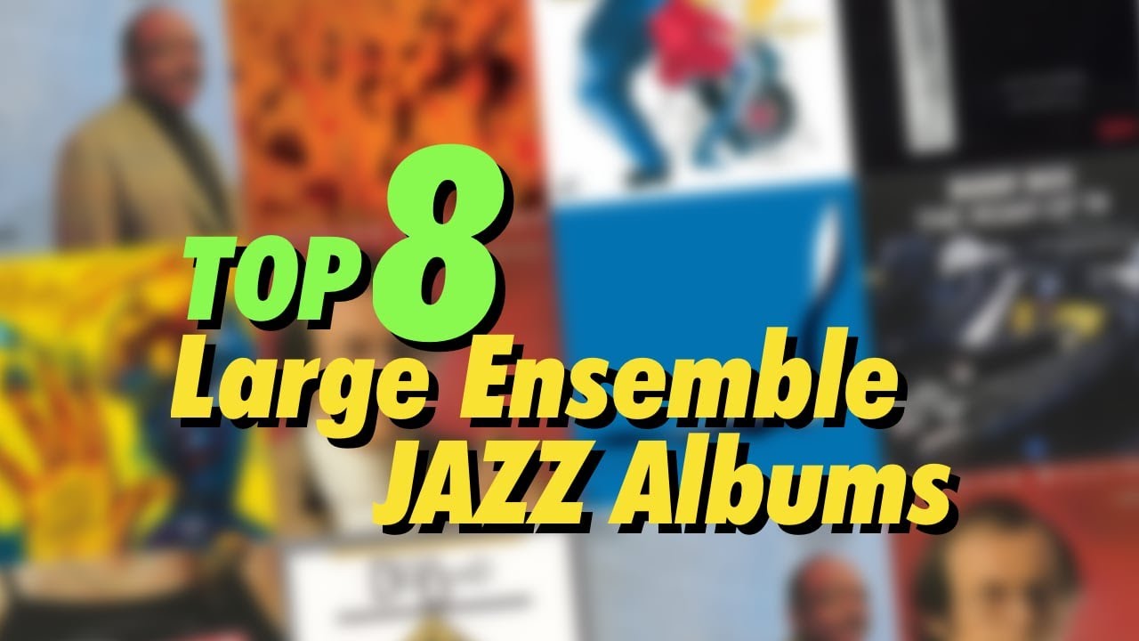 Top 8 Most Influential Large Ensemble Jazz Albums - YouTube