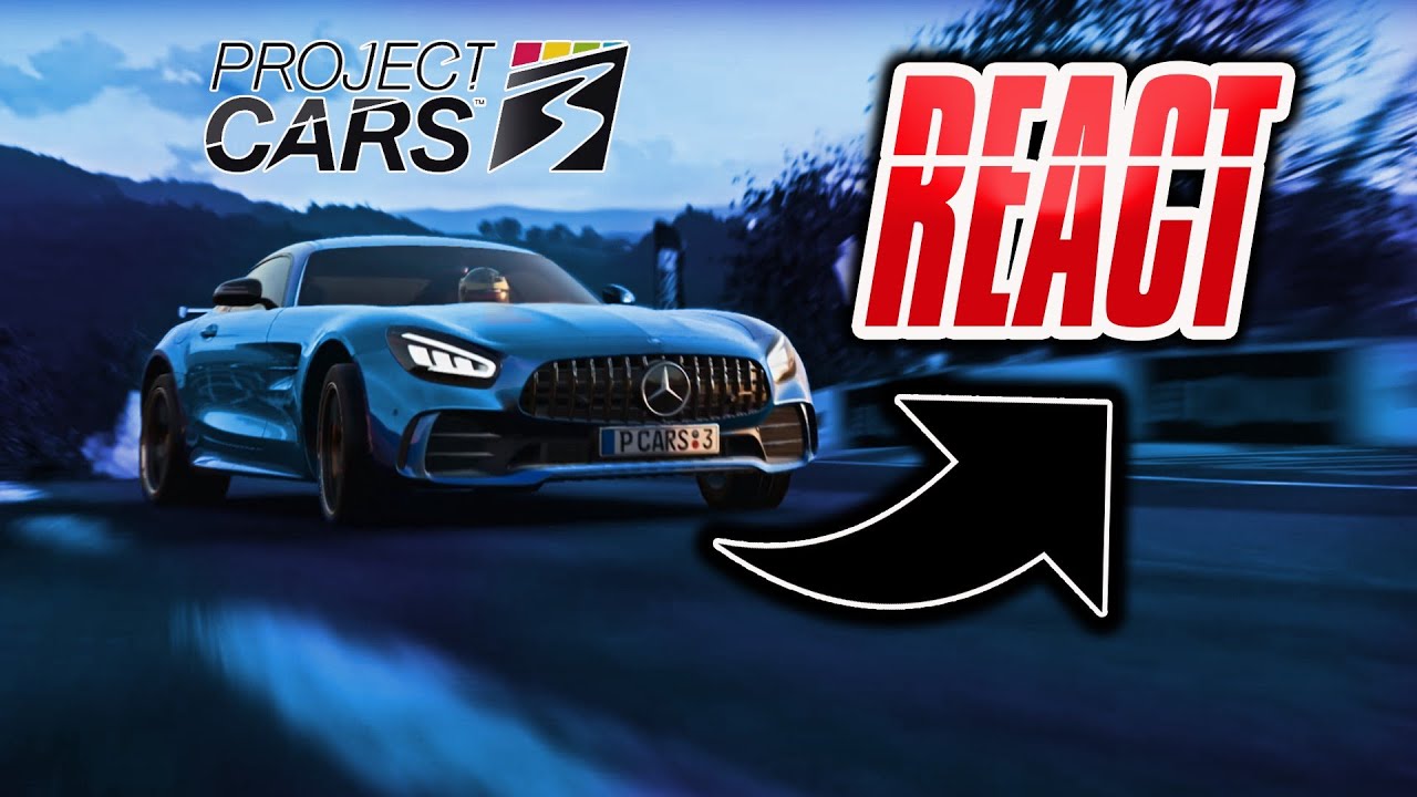 REACT TRAILER PROJECT CAR 3 - XBOX ONE - PS4 - PC - YouTube