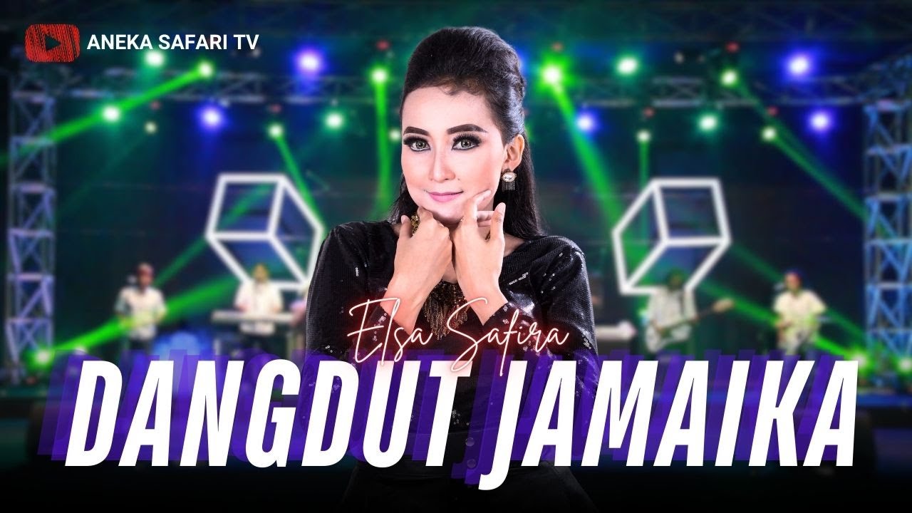 Elsa Safira - Dangdut Jamaika (Official Music Video) - YouTube