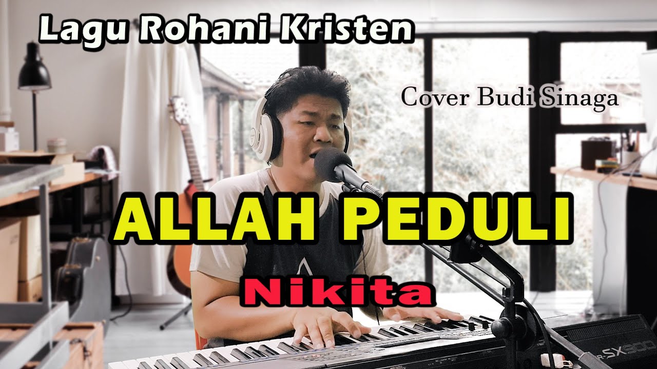 Lagu Rohani - ALLAH PEDULI | Cover Budi Sinaga - YouTube Music