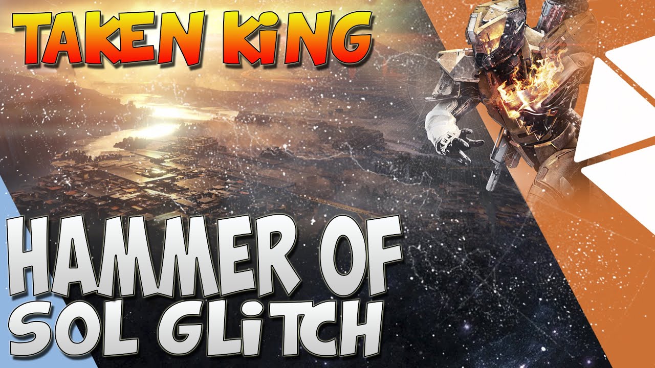 Destiny Taken - Titan Glitch! Spammer of Sol! Hammer of Sol Glitch ...