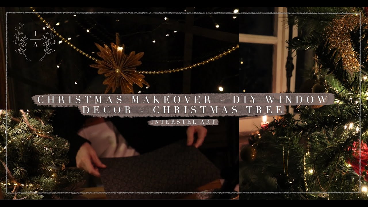 CHRISTMAS MAKEOVER - DIY WINDOW DECOR - CHRISTMAS TREE I INTERSTEL'ART ...