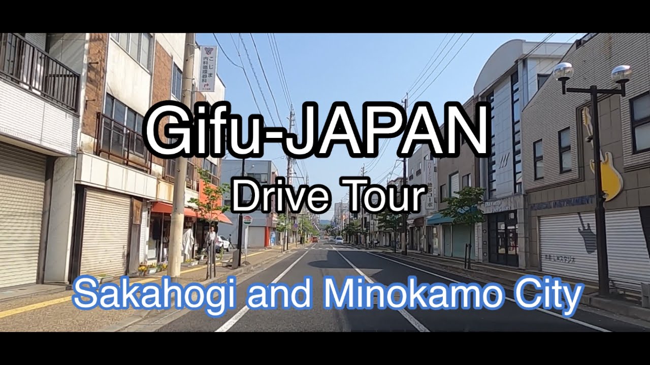 Drive Tour in Sakahogi and Minokamo City,Gifu-Japan - YouTube