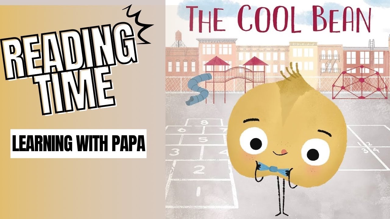 Heartwarming Story Read Aloud: The Cool Bean ️ | Learning With Papa ...