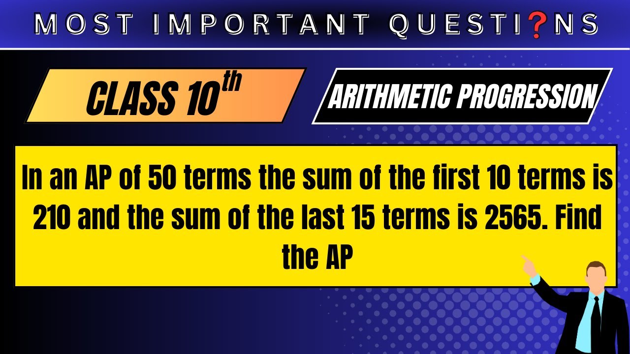 In An AP Of 50 Terms The Sum Of The First 10 Terms Is 210 And The Sum in-an-ap-of-50-terms-the-sum-of-the-first-10-terms-is-210-and-the-sum