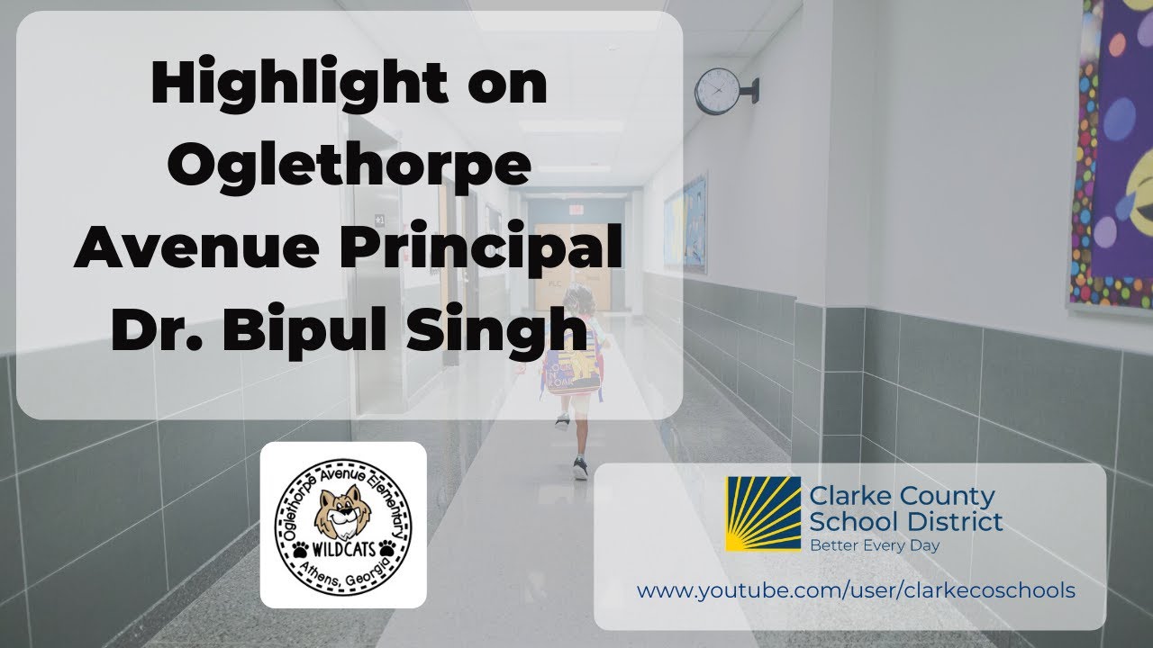 Highlight on Oglethorpe Avenue Principal Dr. Bipul Singh - YouTube