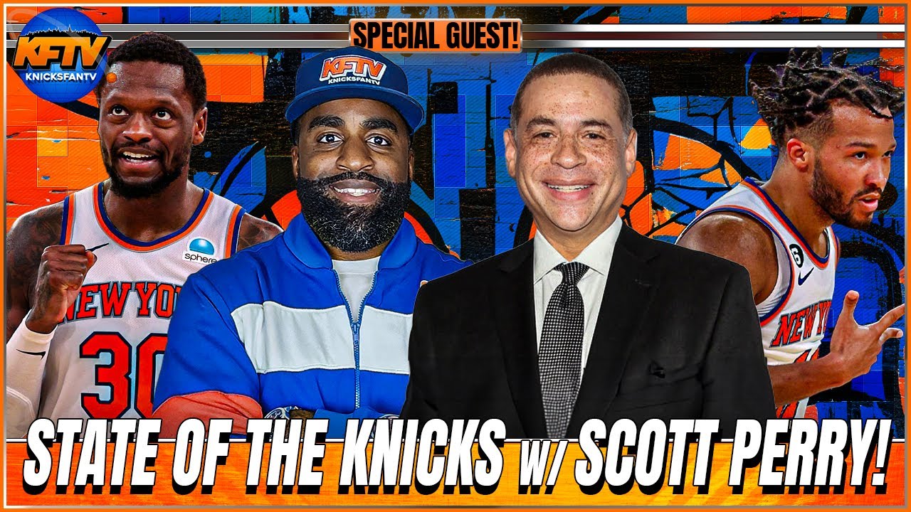 Former Knicks GM Scott Perry Talks Knicks Playoffs Run, Julius Randle ...