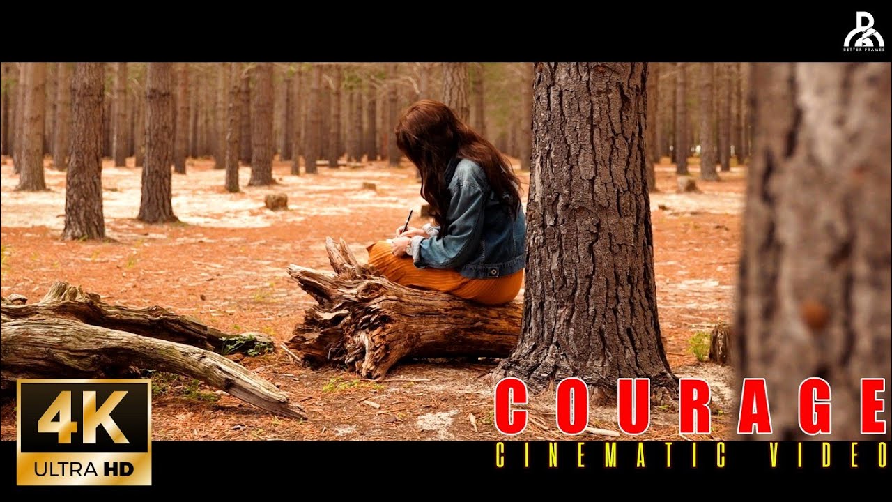 COURAGE CINEMATIC VIDEO | 4K VIDEO - YouTube
