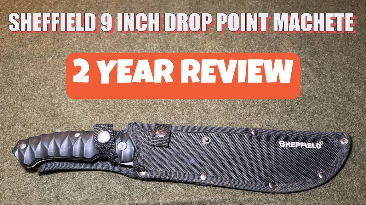 Sheffield Machete - 9" Drop Point Blade - Two Year Review - YouTube