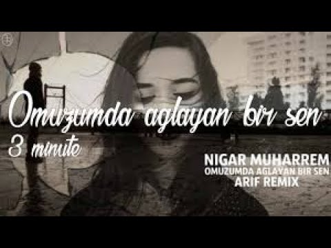 NIGAR MUHARREM/ OMUZUMDA AGALAYAN BIR SEN/ Remix