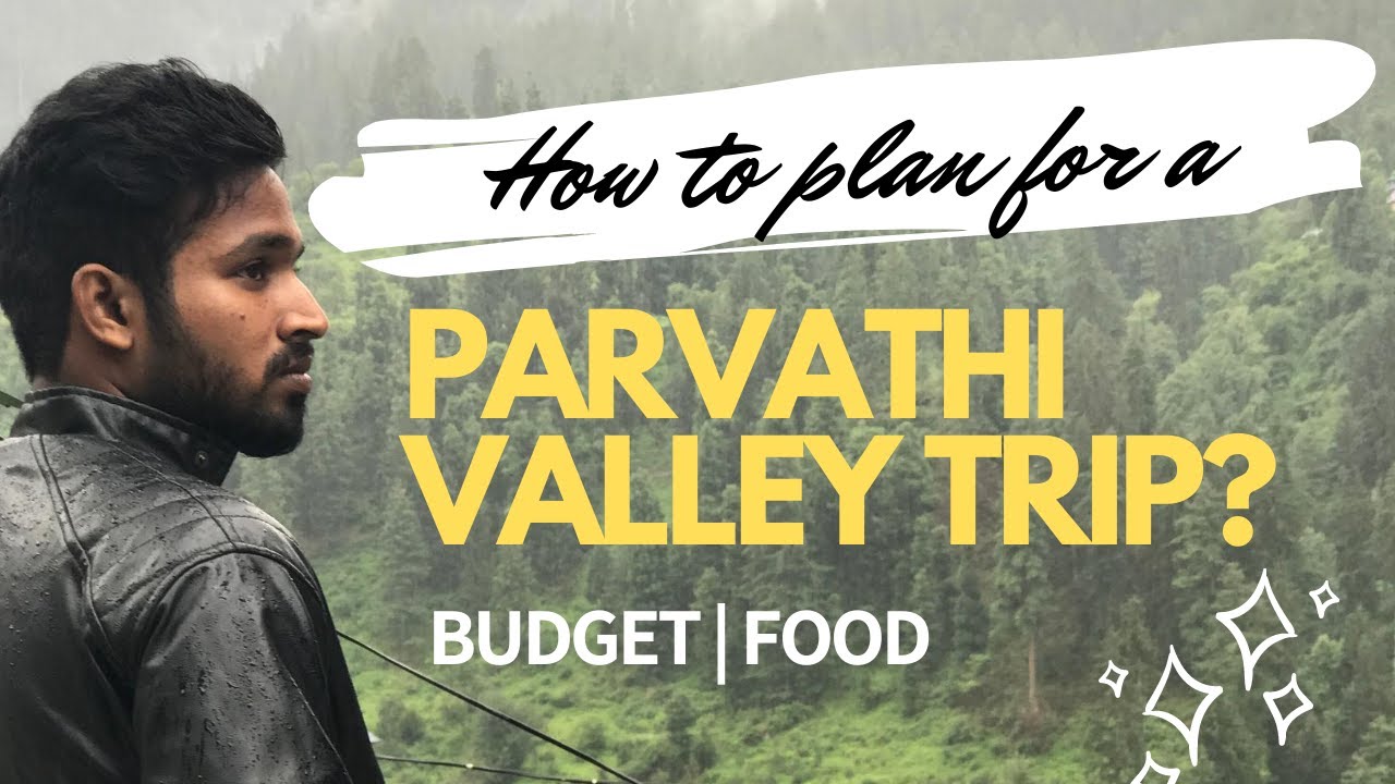 HOW TO PLAN FOR A PARVATI VALLEY TRIP | இந்தியாவில் மினி இஸ்ரேல் # ...