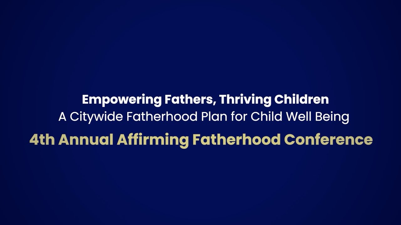 Empowering Fathers, Thriving Children: Affirming Fatherhood Conference ...