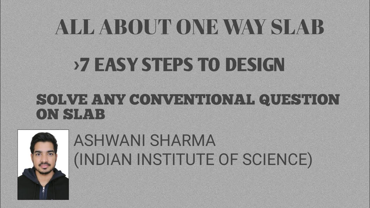 HOW TO DESIGN ONE WAY SLAB || 7 EASY STEPS || THEORY EXPLAINED - YouTube