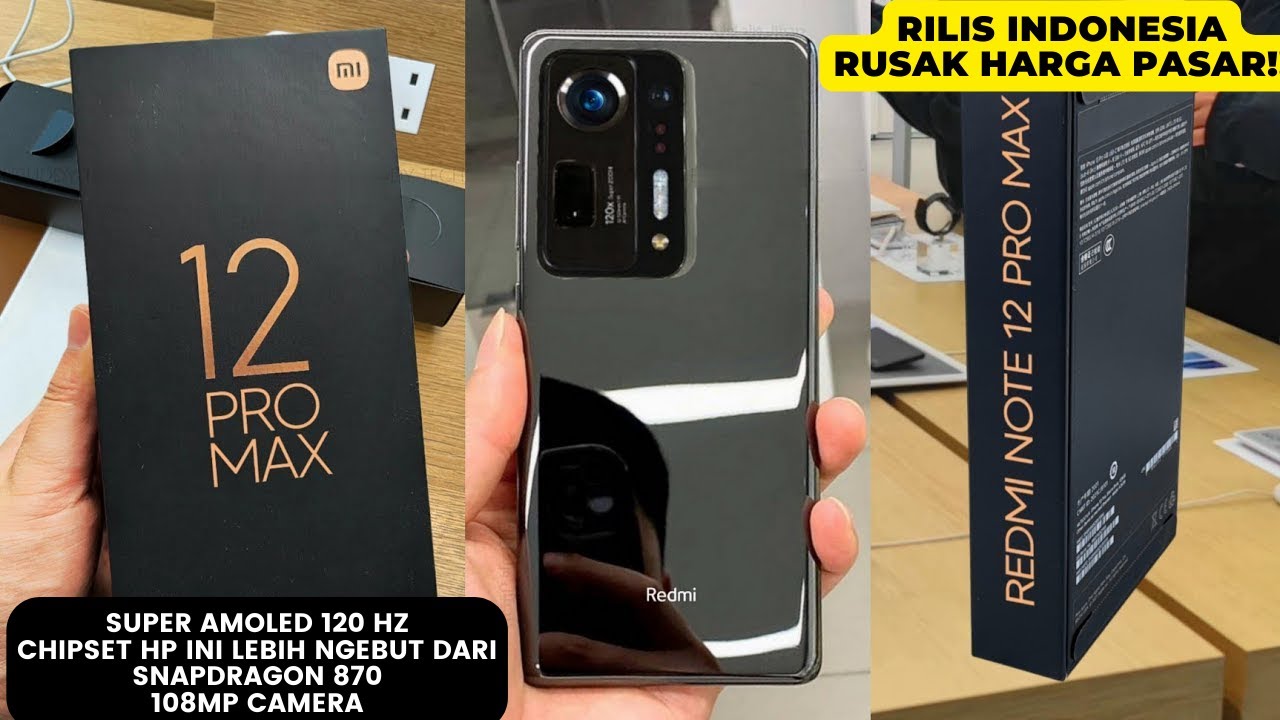 HAPE YANG DILUAR NALAR !! REDMI NOTE 12 PRO MAX INDONESIA !! INILAH ...