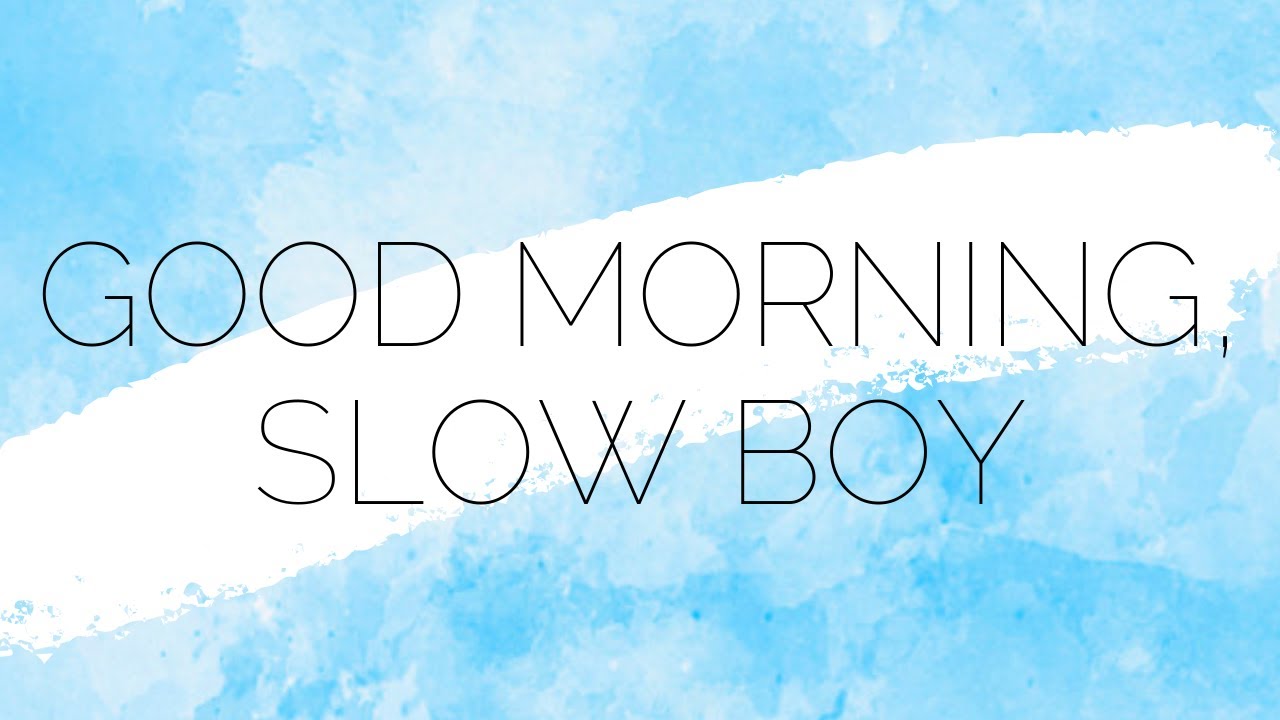 Good Morning Slow Boy - Matt Cady Choreography - YouTube