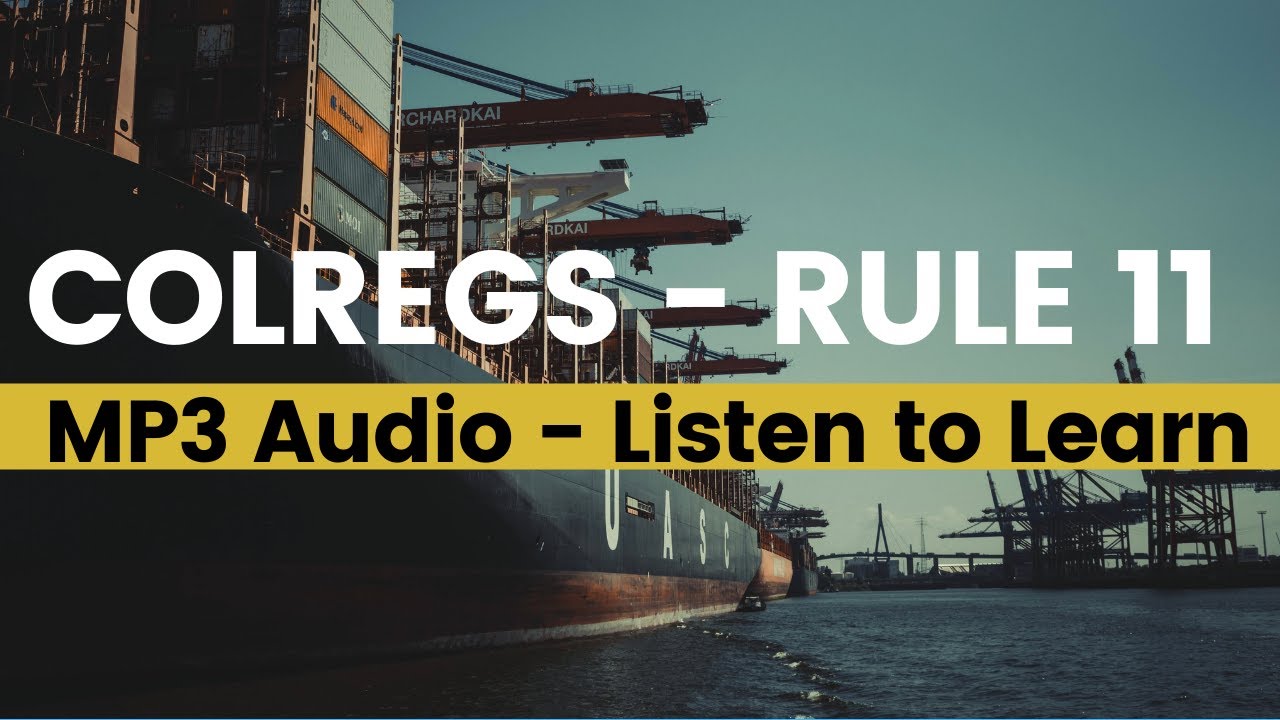Colregs Rule 11 - Application | Collision regulations at sea | ROR ...