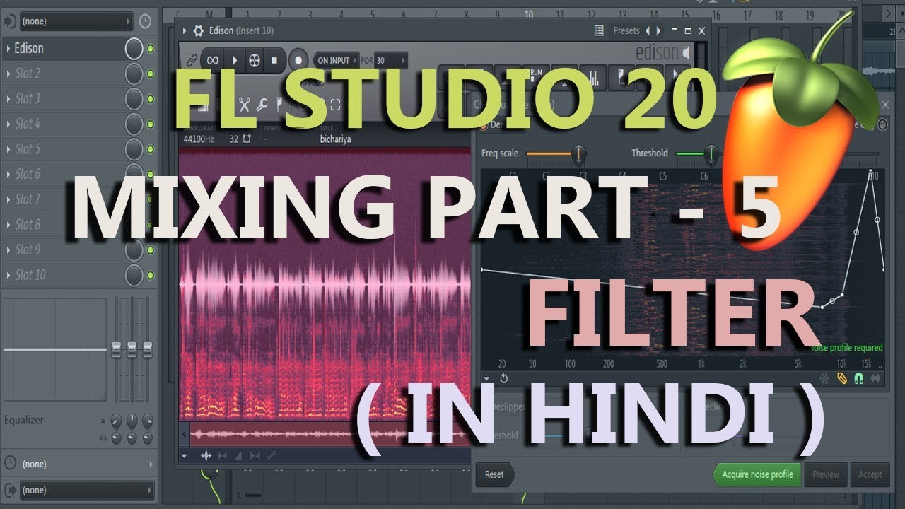 FL Studio 20 Mixing PART - 5 - How to Use Filter ( In Hindi ) Use ...