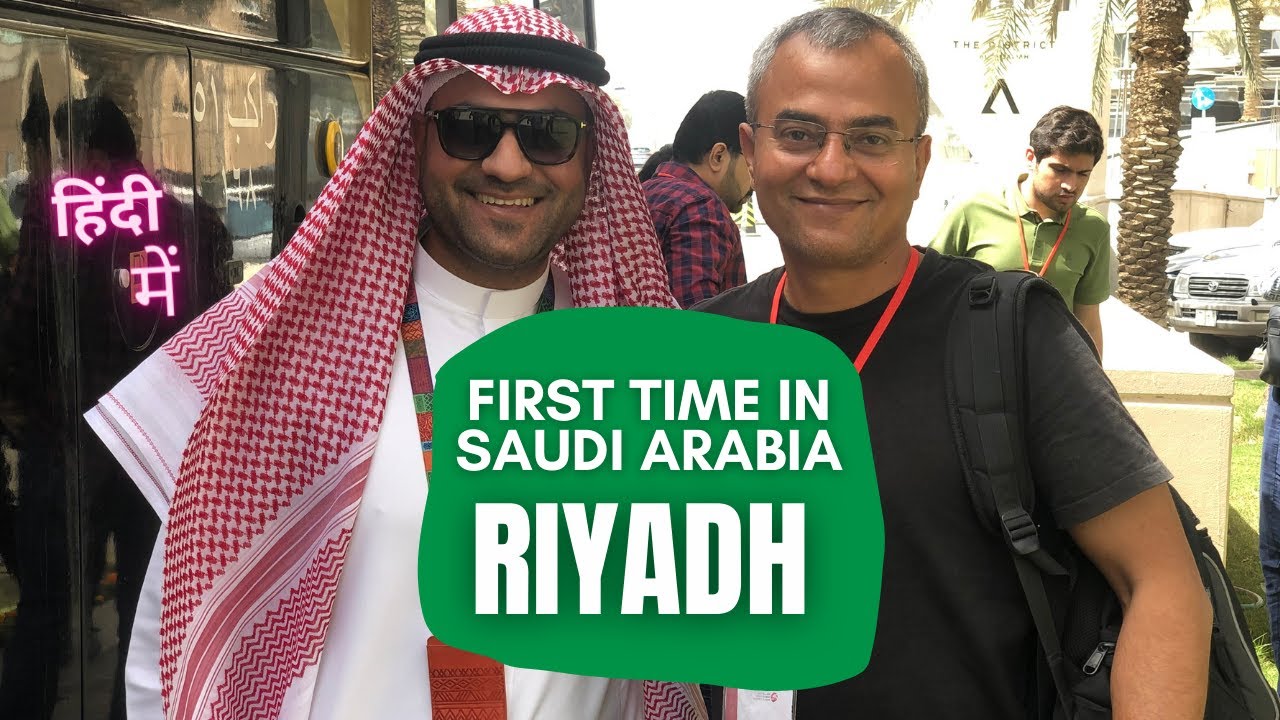 First Time in Riyadh, Saudi Arabia - YouTube