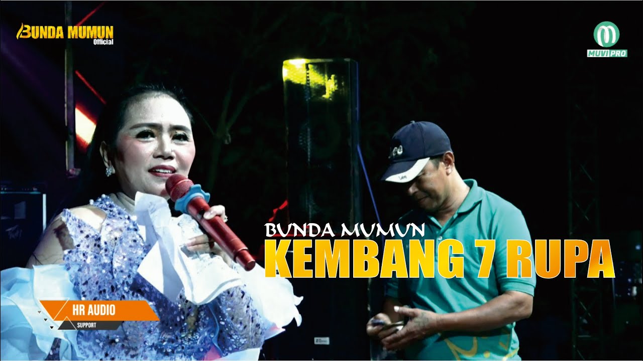 KEMBANG 7 RUPA // BUNDA MUMUN // LIVE BUNDA MUMUN GROUP KUBANGPARI ...